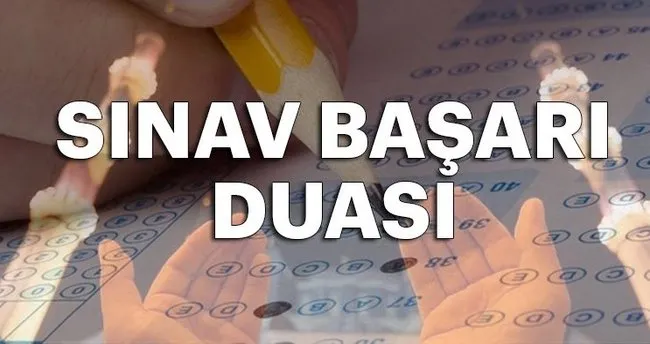 YKS sınav duası! Sınava girerken başarılı olmak için okunacak dualar ... YKS sınav duası! Sınava girerken başarılı olmak için okunacak dualar ...