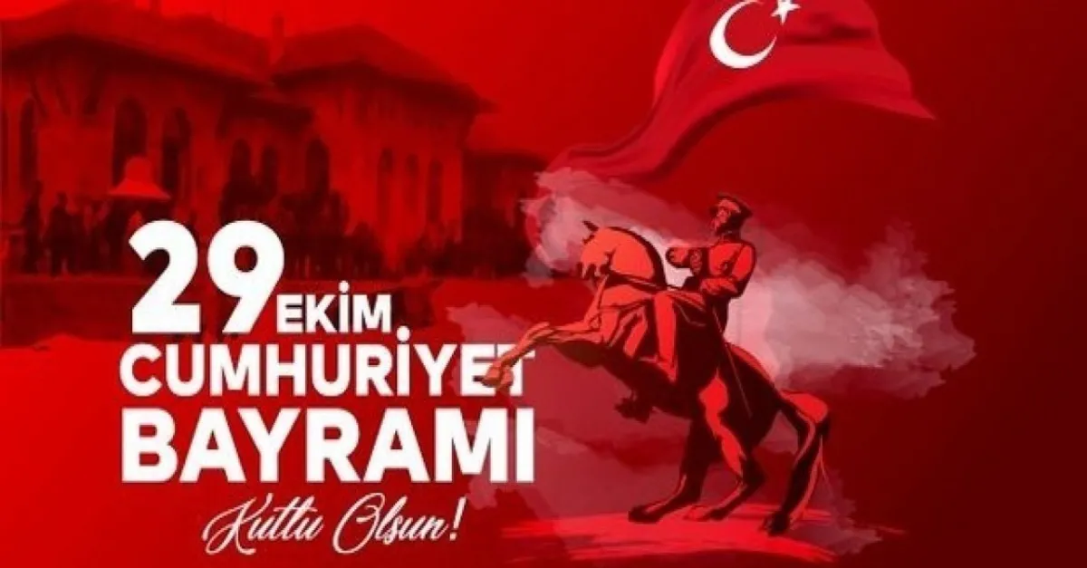 29 Ekim mesajları 100. yıla özel 2023! Kısa ve anlamlı, Atatürklü ve ...