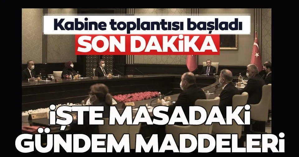 Son Dakika Haberileri Cumhurbaşkanlığı Kabinesi Toplandı Toplantı