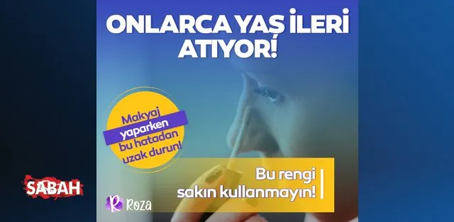 Her Uygulayanı Onlarca Yaş Yaşlandıran Makyaj Hatası Bu Rengi
