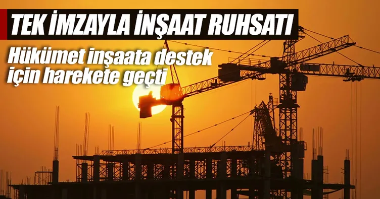 Tek imzayla inşaat ruhsatı - Ekonomi Haberleri