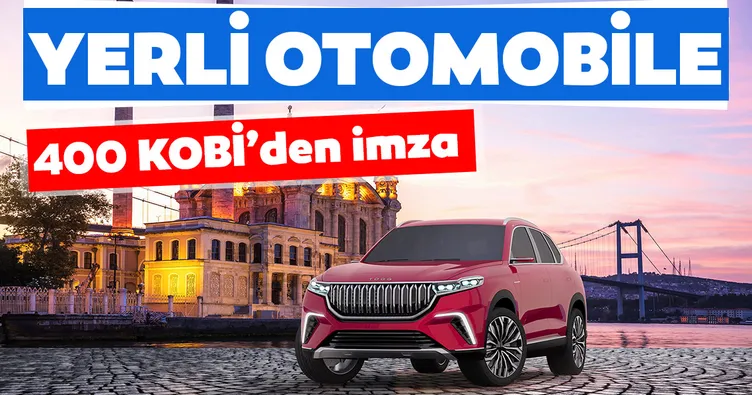 Yerli otomobile 400 KOBİ’den imza - Ekonomi Haberleri