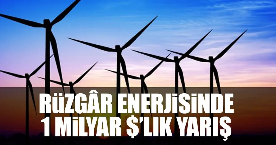 Rüzgâr enerjisinde 1 milyar $’lık yarış - Ekonomi Haberleri