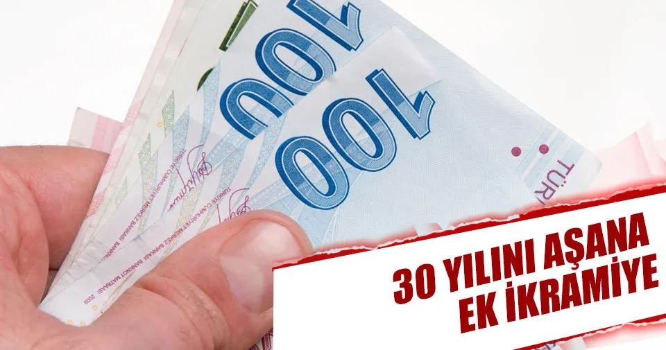 30 yılı aşana ek ikramiye - Ekonomi Haberleri