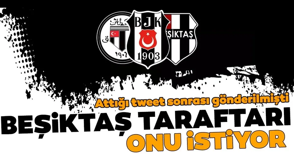 Attığı tweet sonrası kovulmuştu! Beşiktaş taraftarı onu istiyor - Son ... Attığı tweet sonrası kovulmuştu! Beşiktaş taraftarı onu istiyor - Son ...