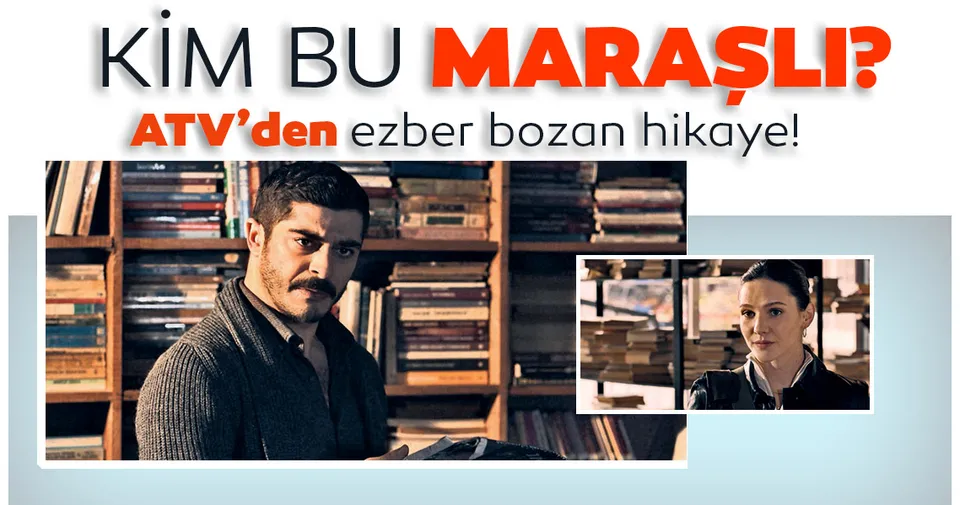 Atv dizisi Maraşlı’dan ilk tanıtım - Son Dakika Magazin Haberleri