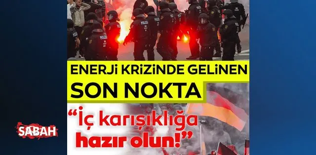 Enerji krizinin Almanya’yı getirdiği son nokta: İç karışıklık çıkabilir ... Enerji krizinin Almanya’yı getirdiği son nokta: İç karışıklık çıkabilir ...