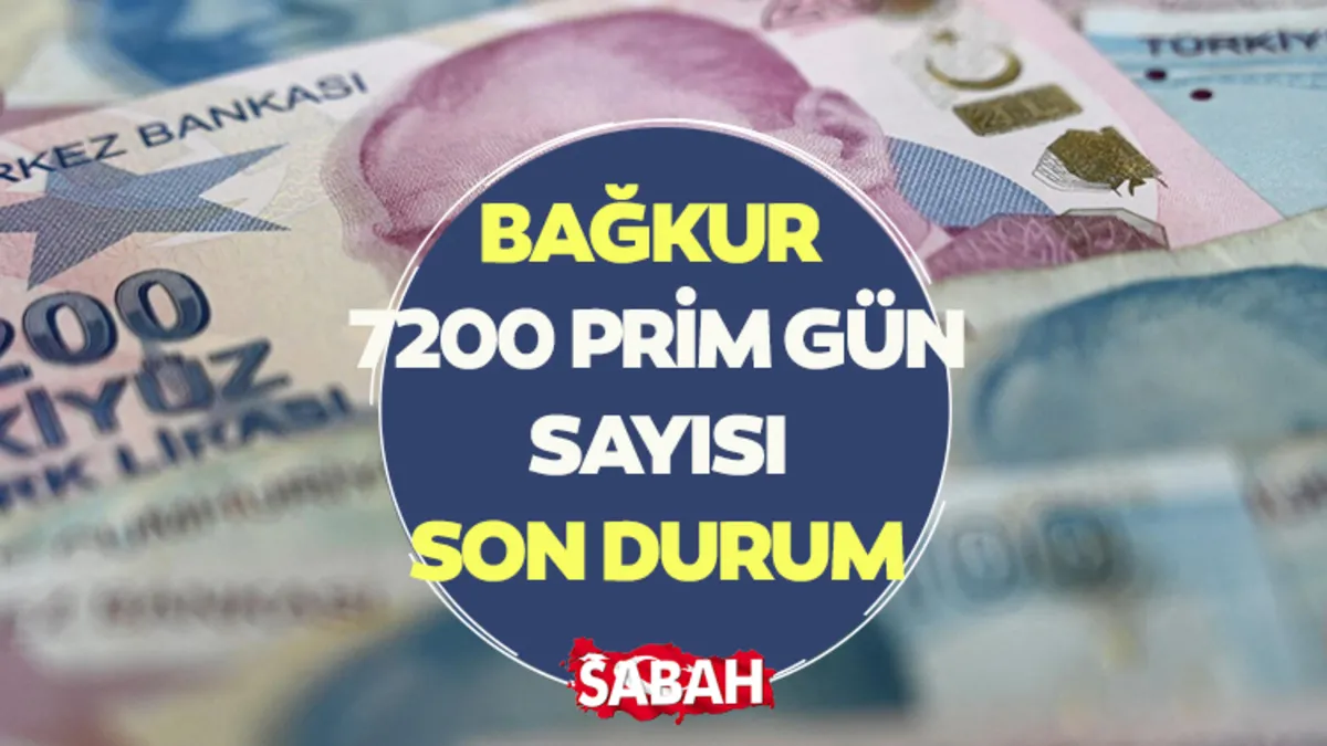 BAĞKUR 7200 prim gün sayısı detayları! 2024 Bağkur emeklilik prim gün ...