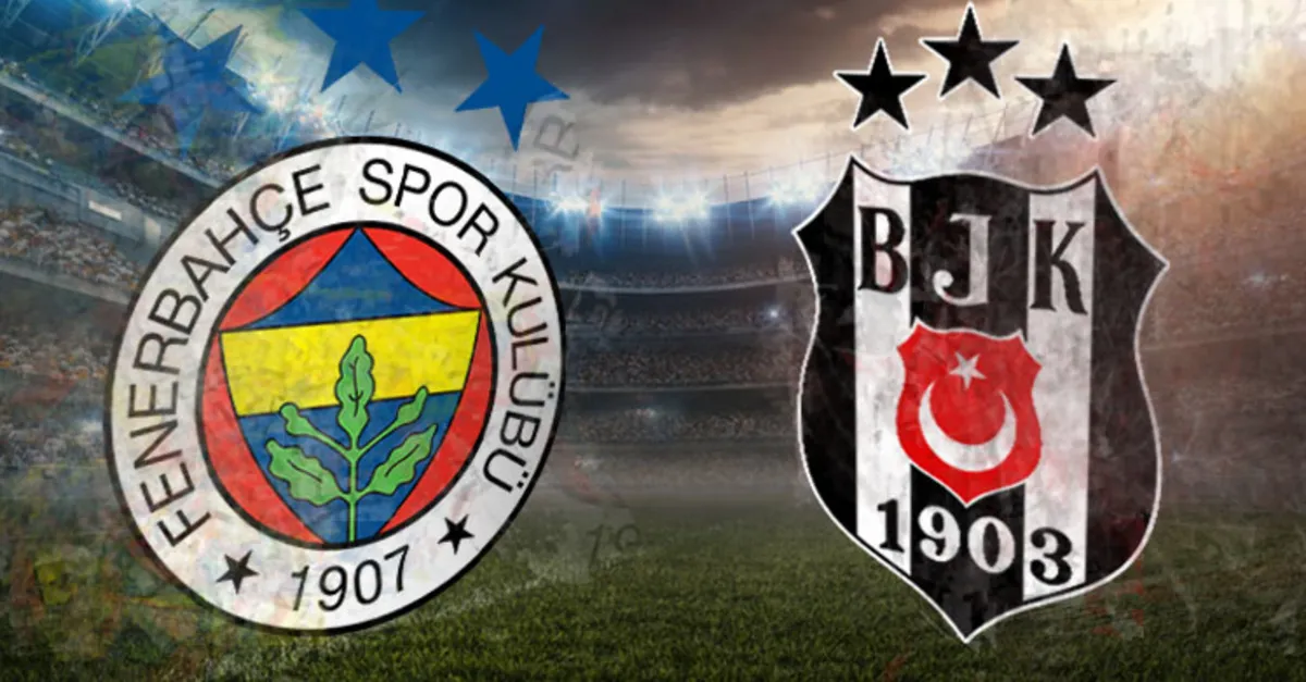 FB BJK Fenerbahçe Beşiktaş derbisi bugün mü, ne zaman? Fenerbahçe ...