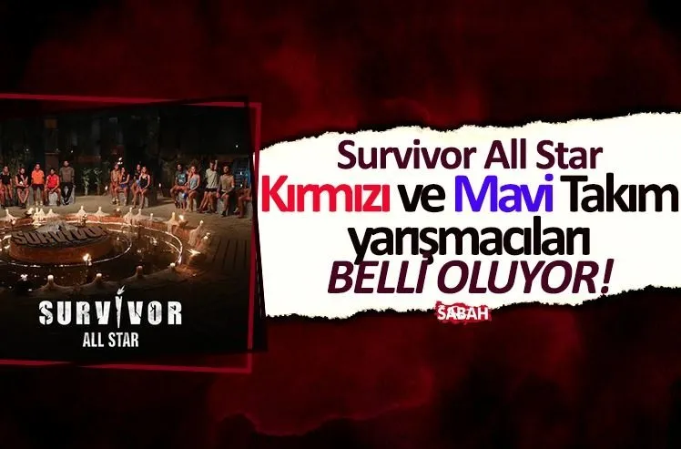 Survİvor All Star 2022 Yenİ Takimlar Nasıl Oldu Kim Hangi Takımda