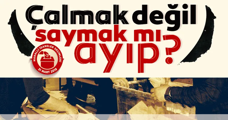 Çalmak değil, saymak mı ayıp? - Son Dakika Haberler