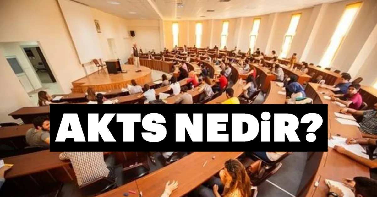 AKTS nedir? AKTS nasıl hesaplanır ve açılımı ne anlama gelmektedir ...