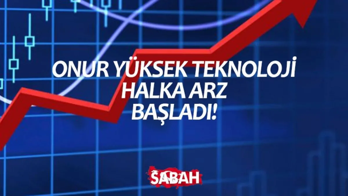 Onur Yüksek Teknoloji halka arz sonuçları || Onur Yüksek Teknoloji ... Onur Yüksek Teknoloji halka arz sonuçları || Onur Yüksek Teknoloji ...