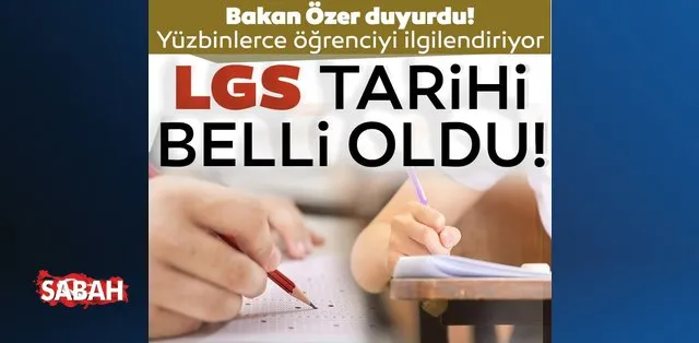 Son dakika: Bakan Özer açıkladı! LGS sınavının tarihi belli oldu - Son ... Son dakika: Bakan Özer açıkladı! LGS sınavının tarihi belli oldu - Son ...