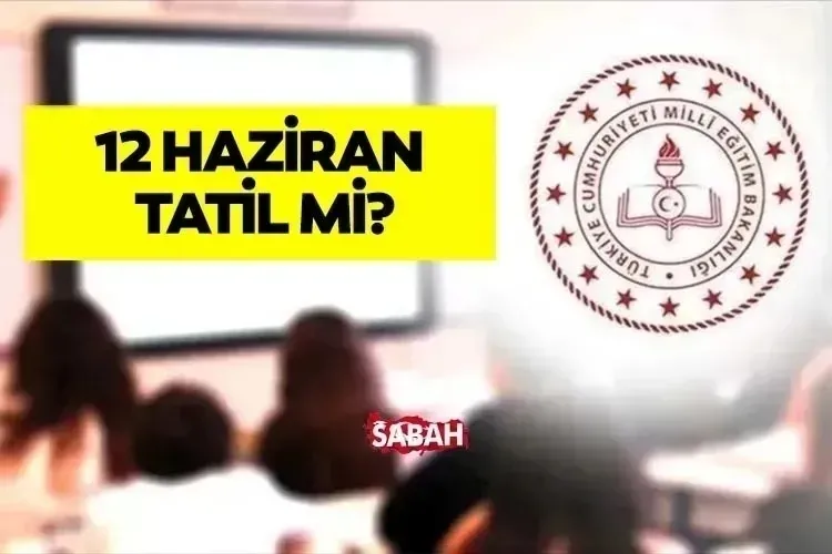 Yarın okullar tatil mi? MEB açıkladı: LGS öncesi 12 Haziran Cuma okul ...
