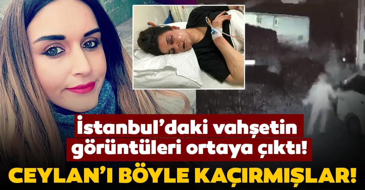 Ceylan Yıldırım'ın kaçırılma anı görüntüsü ortaya çıktı - Galeri - Yaşam