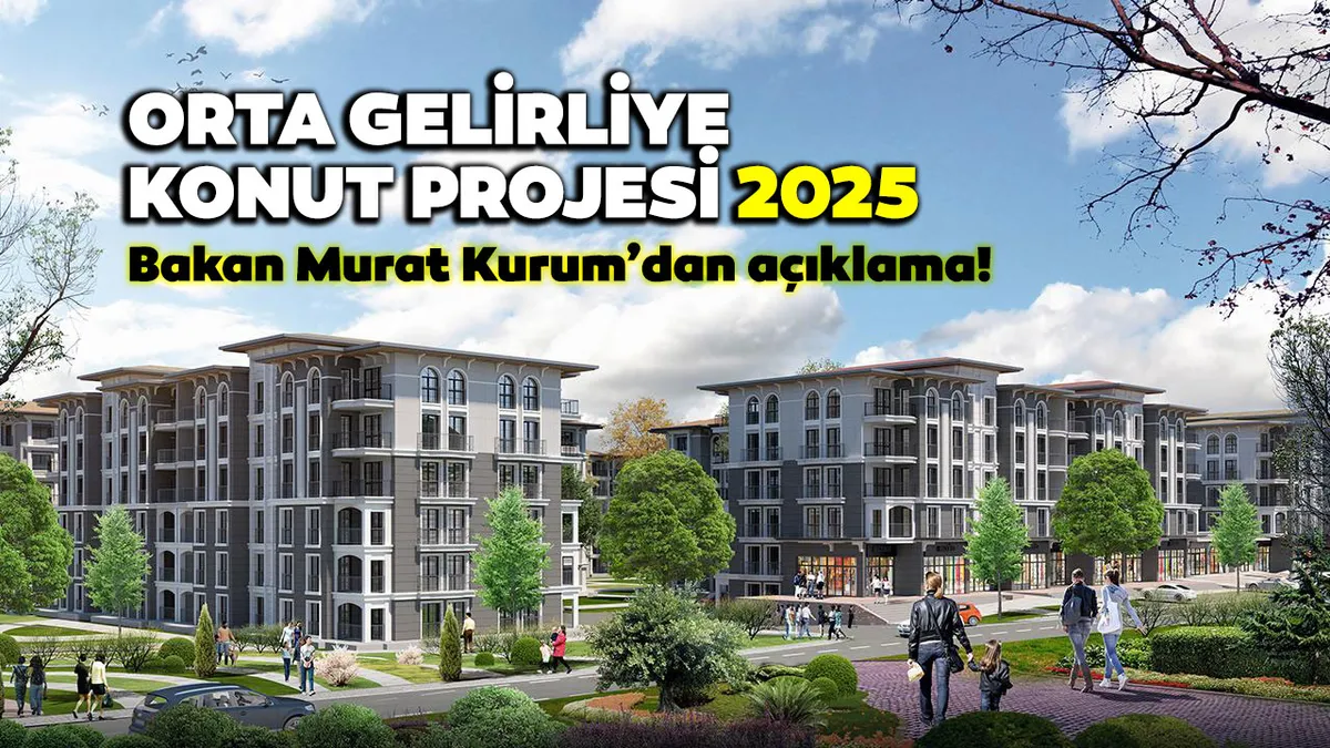 Orta gelirliye konut başvuru şartları ve detayları açıklandı mı? 2025 ...